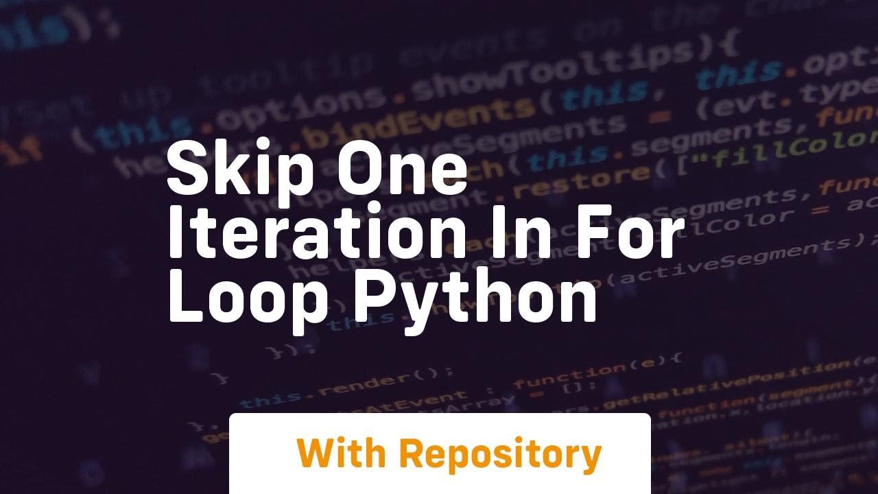 skip one iteration in for loop python