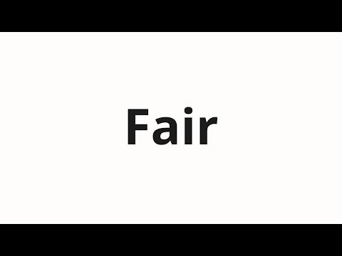 How to pronounce Fair