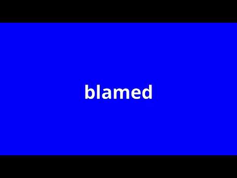 what is the meaning of blamed.