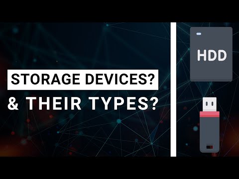 What are Storage Devices? & Their Types?
