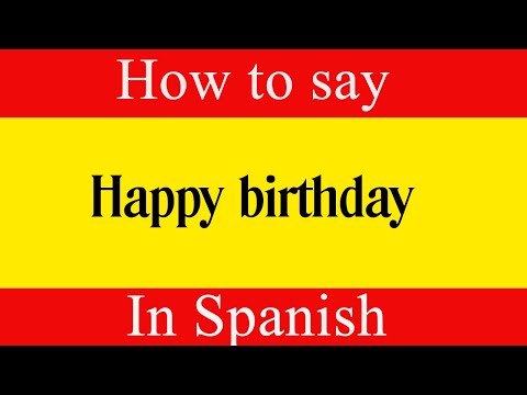 Learn Spanish & How To Say "Happy Birthday" in Spanish | Learn Spanish Language