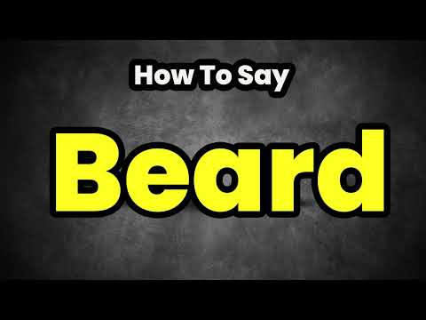 How To Pronounce Beard? (CORRECTLY) Meaning & Pronunciation