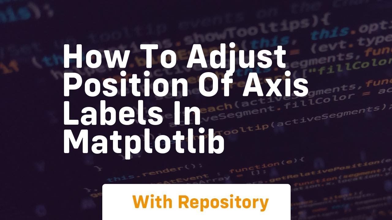 how to adjust position of axis labels in matplotlib