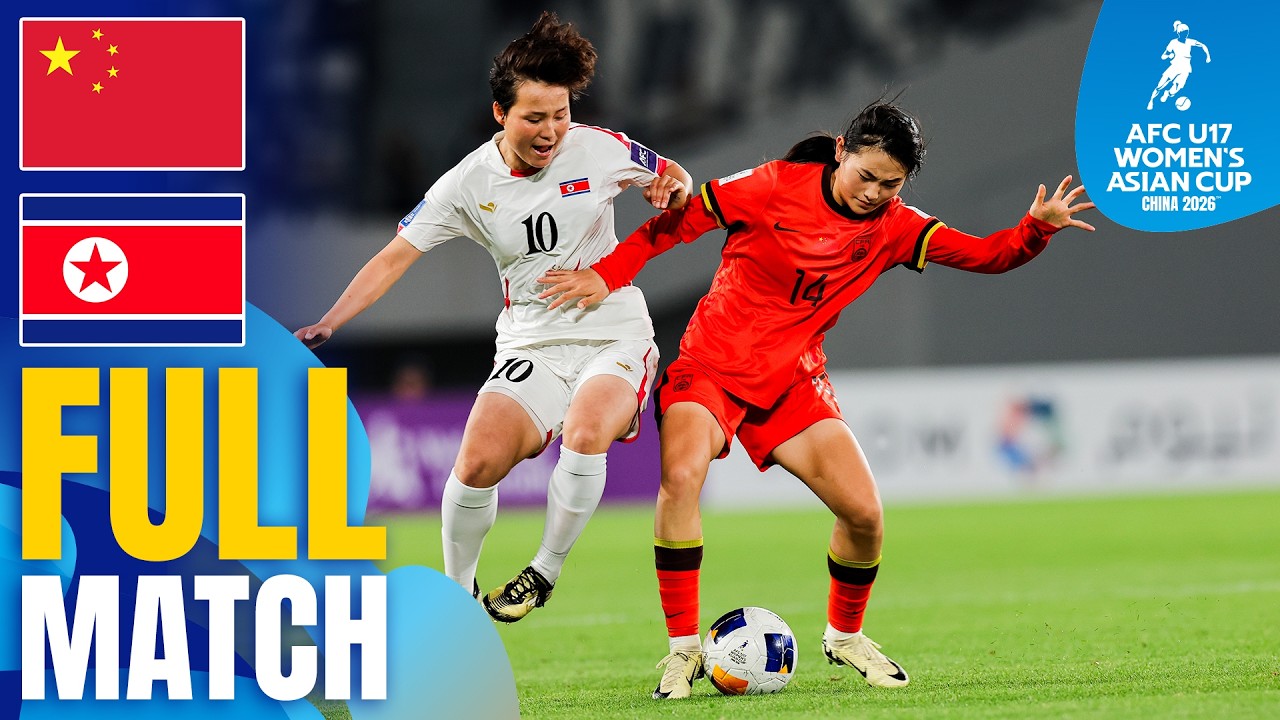 China PR vs DPR Korea | Full Match | Semi-Finals – AFC U17 Women's Asian Cup™