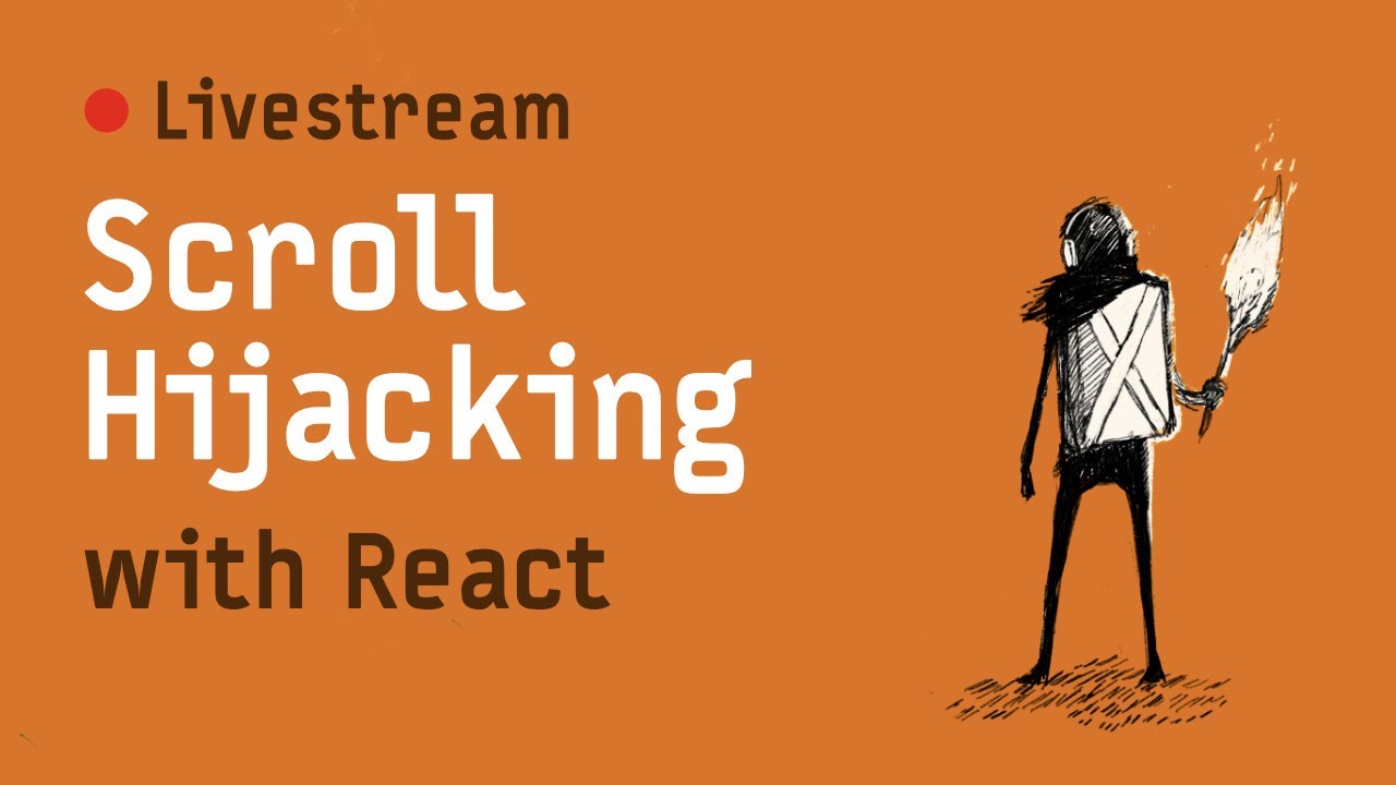 LIVE: Scroll Hijacking with React