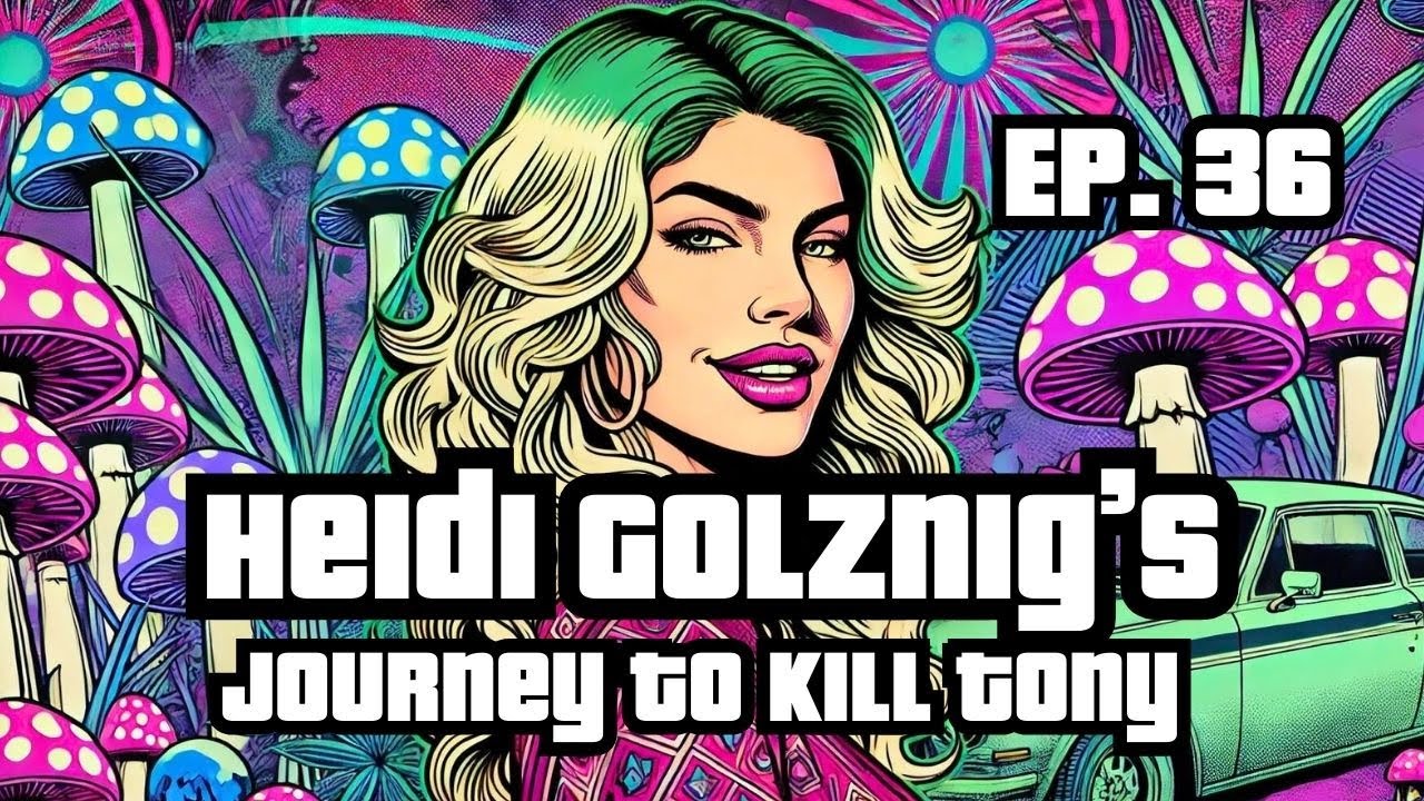 Heidi Golznig’s Epic Journey to Kill Tony | TFG EP. 36