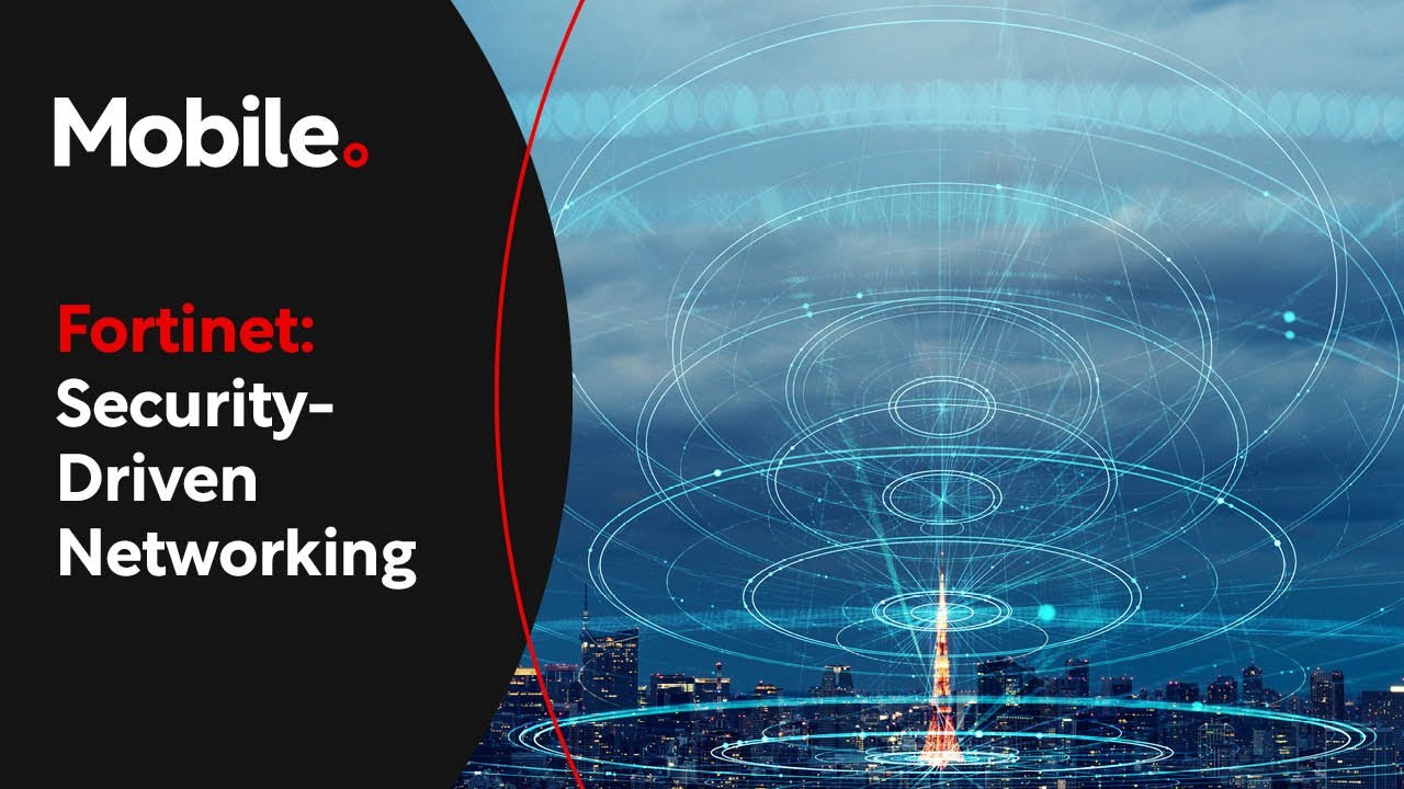 Fortinet: Security-Driven Networking
