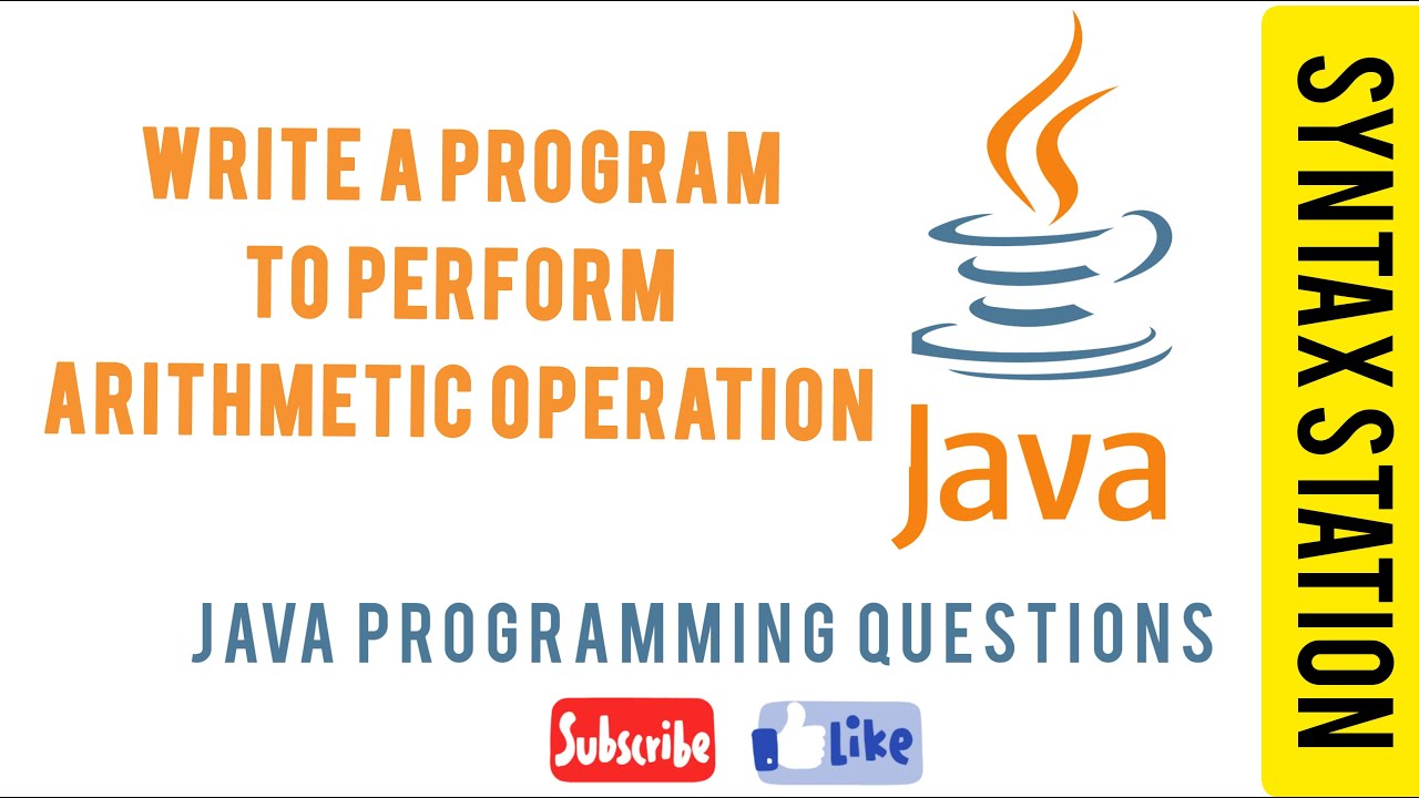 Write a java program of Arithmetic Operation Using two numbers | Java programming | Syntax Station