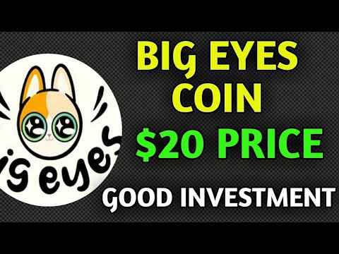 Experts Big EYES coin price prediction will hit $20 by December. big eyes crypto good investment