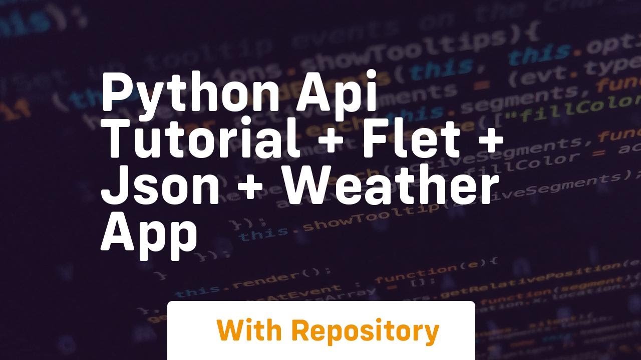 Python api tutorial + flet + json + weather app