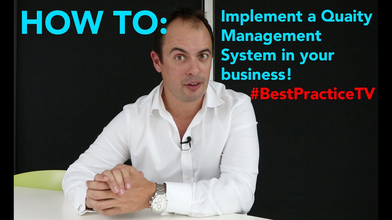 How To: Implementing a Quality Management System #BestPracticeTV