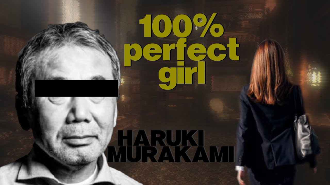 On Seeing the 100% Perfect Girl on One Beautiful April Morning by Haruki Murakami | human narration