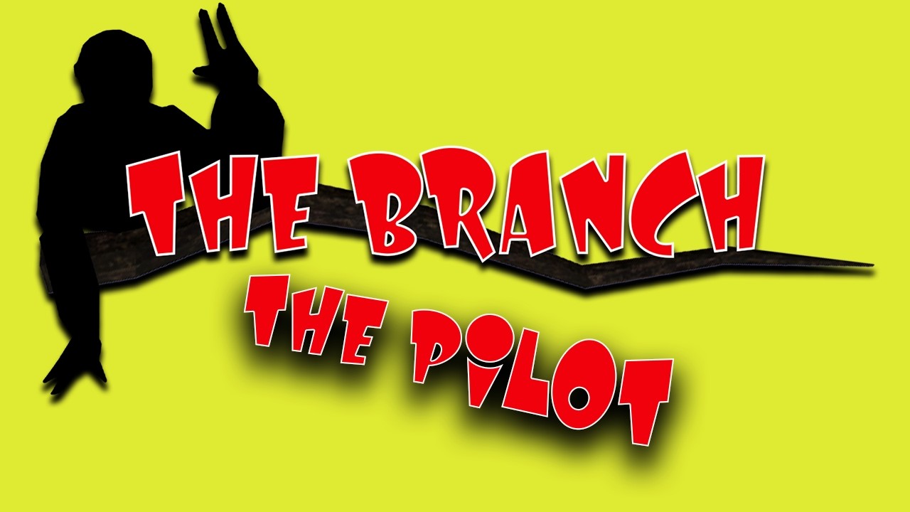 The Branch Ep. 1 - THE PILOT
