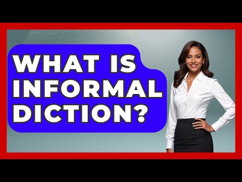 What Is Informal Diction? - Literary Icons