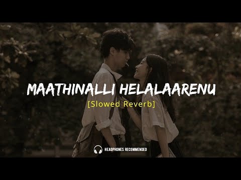 Matinalli Helalarenu | Slowed Reverb lo-fi | Kannada Lofi Studio