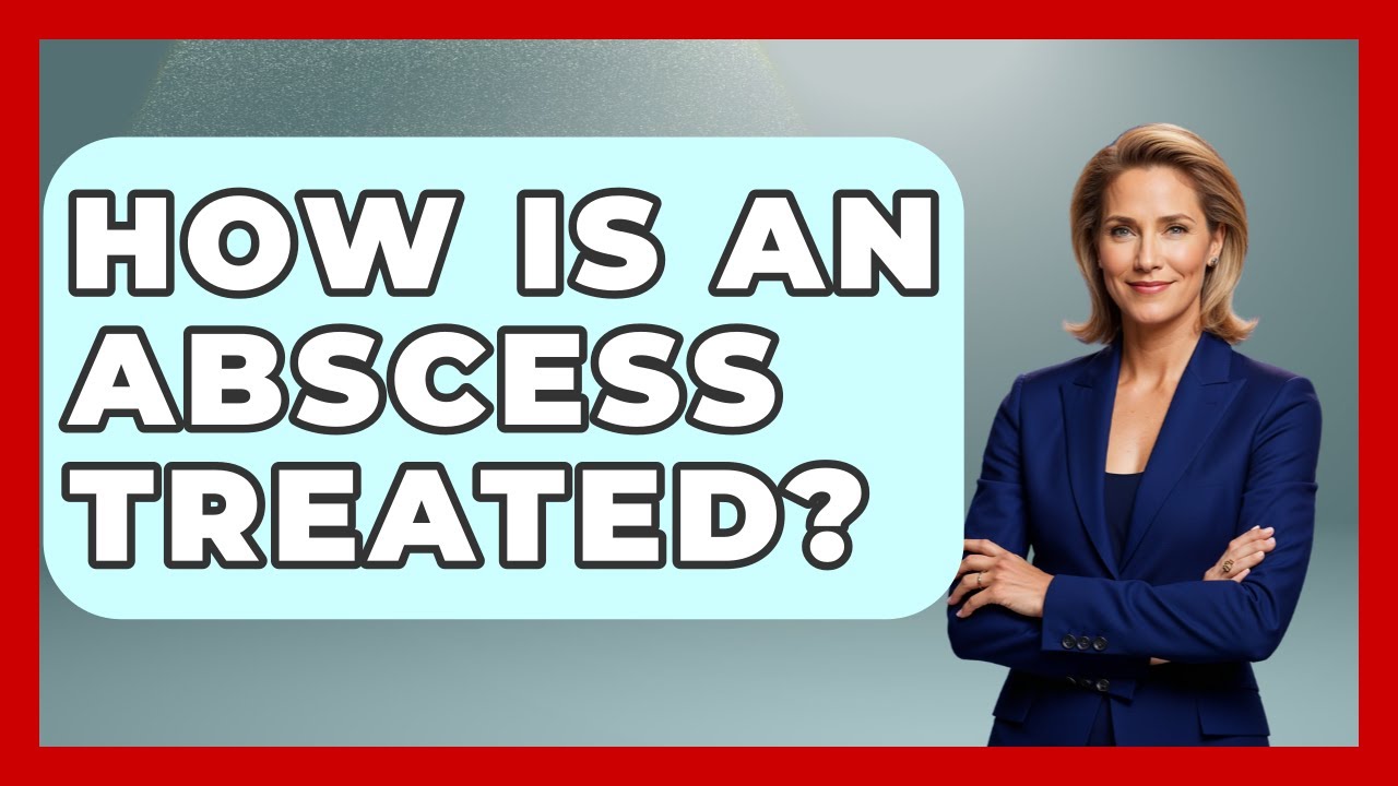 How Is An Abscess Treated? - The Operating Table