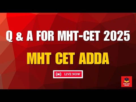 🔴 LIVE: MHT CET 2025 Q & A | ASK ME ANYTHING| #mhtcet2025 #mhtcet