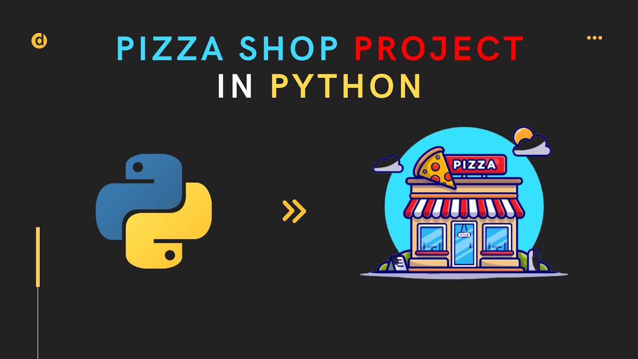 python project | pizza shop project in python | python assignment project