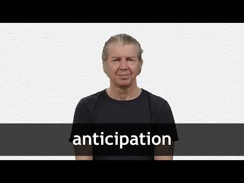 ANTICIPATION definition and meaning | Collins English Dictionary