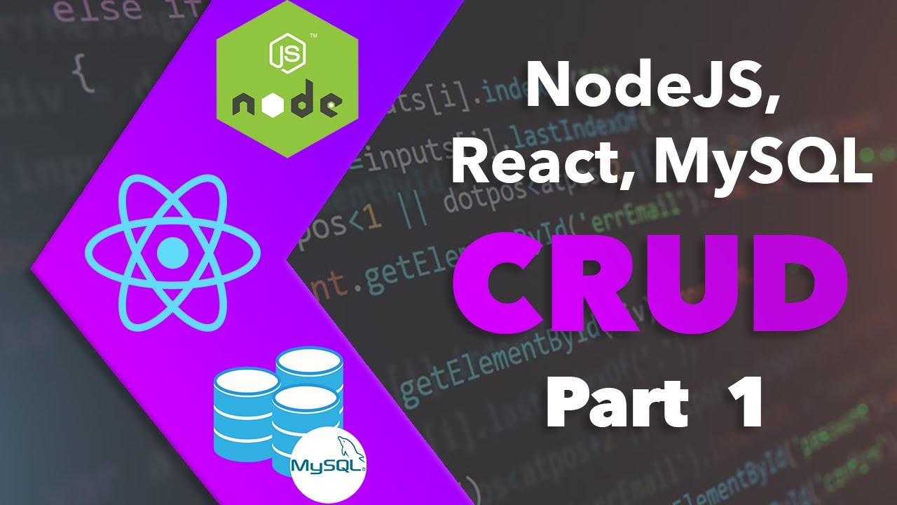 CRUD Tutorial - ReactJS, NodeJS, MySQL [Part 1]