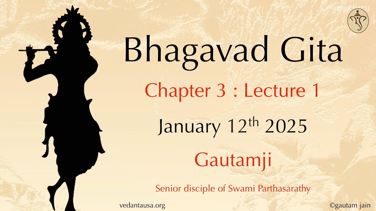 Bhagavad Gita Verse by Verse | Chapter 3 : Lecture 1  | Verse 1-5 | Jan 12