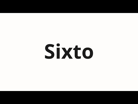 How to pronounce Sixto