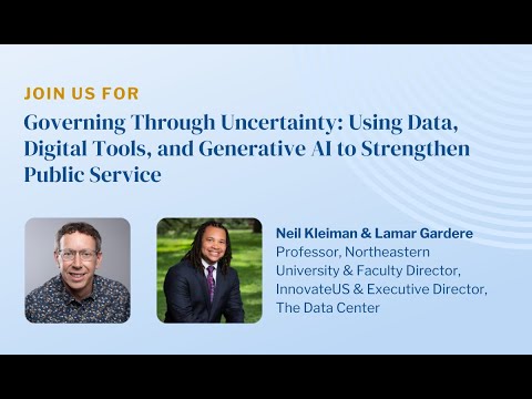 Governing Through Uncertainty using Data, Digital Tools & Generative AI to Strengthen Public Service