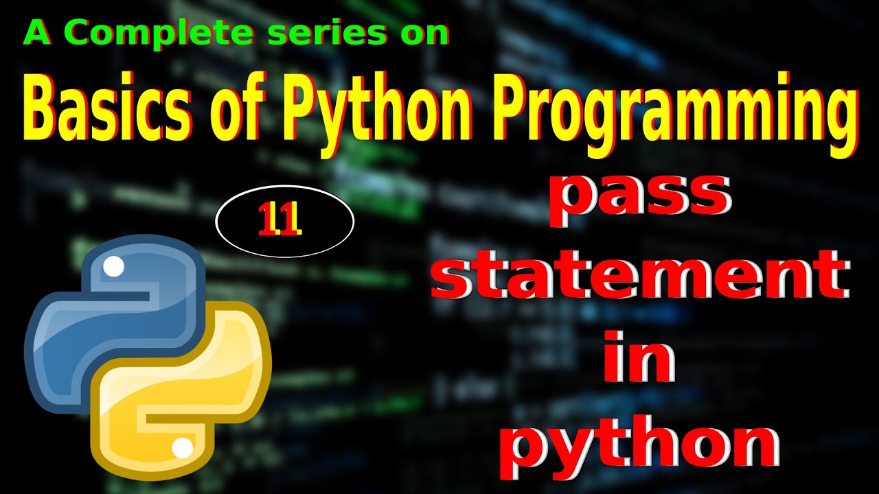 #11 - pass Statement in Python