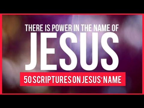 50 Scriptures on The Name of Jesus | What Does The Bible Say About The Name of Jesus