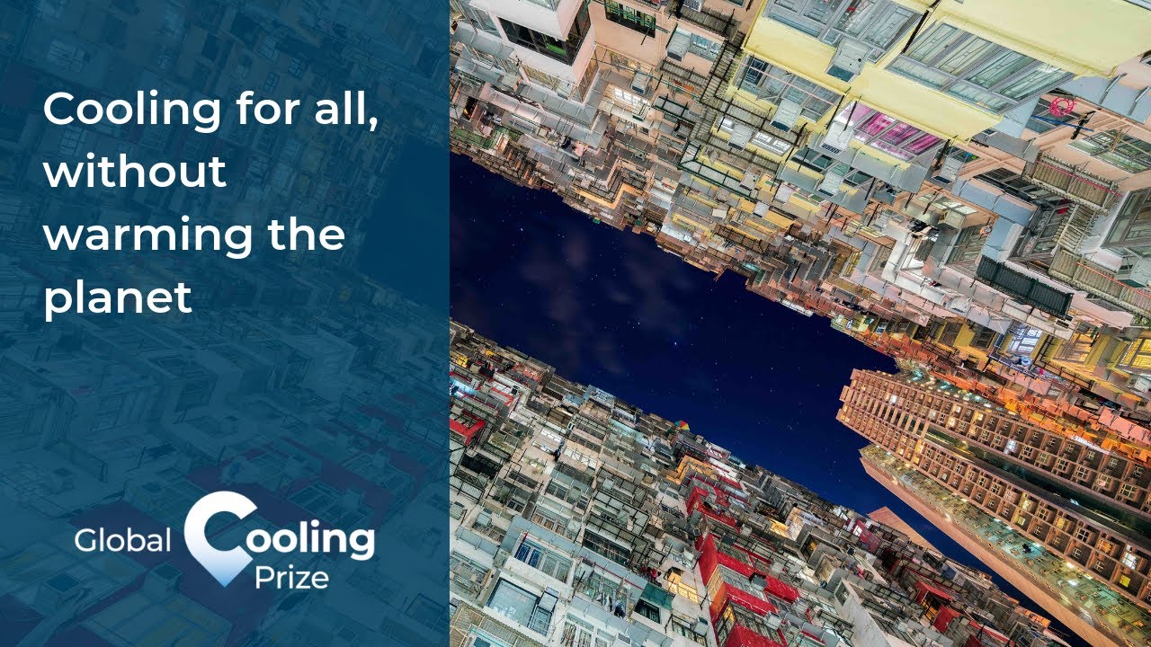 GLOBAL COOLING PRIZE: A breakthrough innovation competition