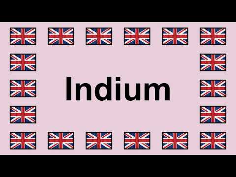 Pronounce INDIUM in English ๐ฌ๐ง