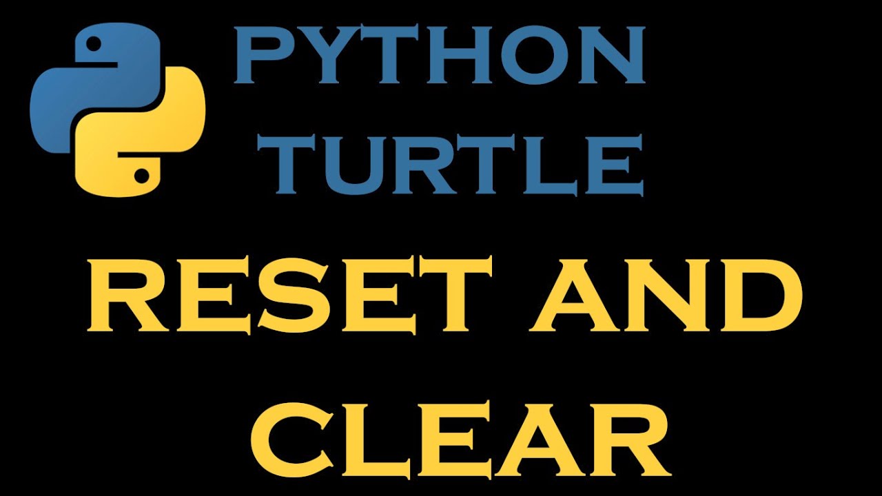 Python Turtle Lessons 12 # Reset and Clear Commands
