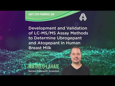 AAPS 2024 PharmSci 360—Development and Validation of LC-MS/MS Assay Methods