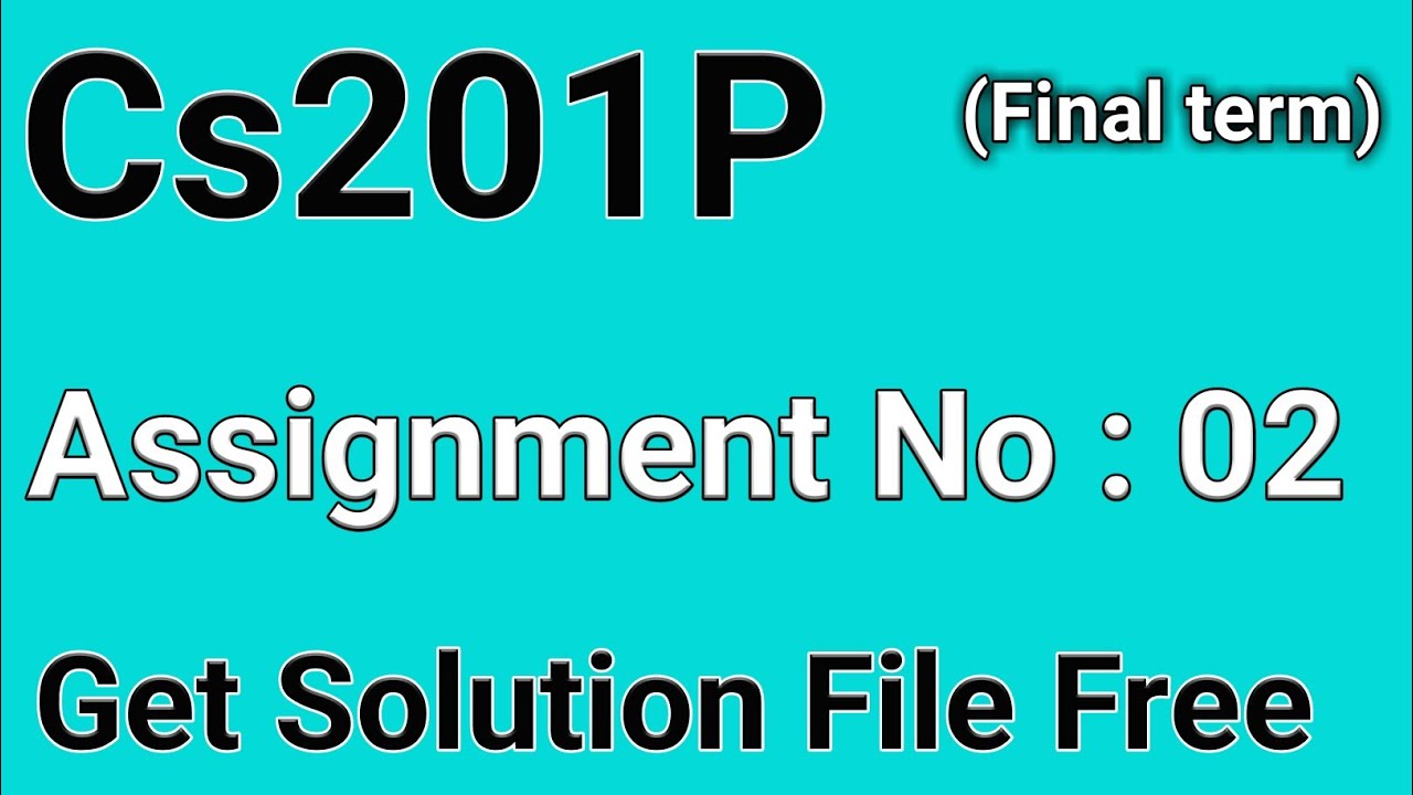 Cs201P Assignment 2 Solution 2022 | Cs201P Assignment No 2 | Let's Study