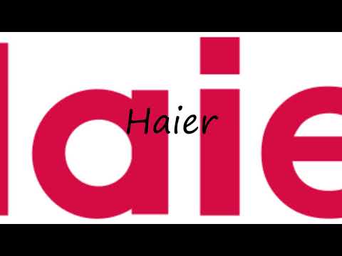 How to Pronounce Haier?