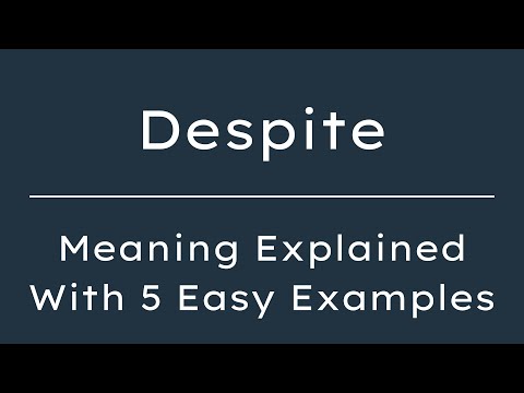 What Does Despite Mean? Despite Meaning in English With 5 Example Sentences
