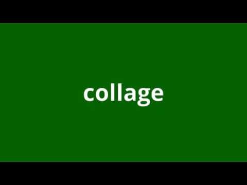 what is the meaning of collage.