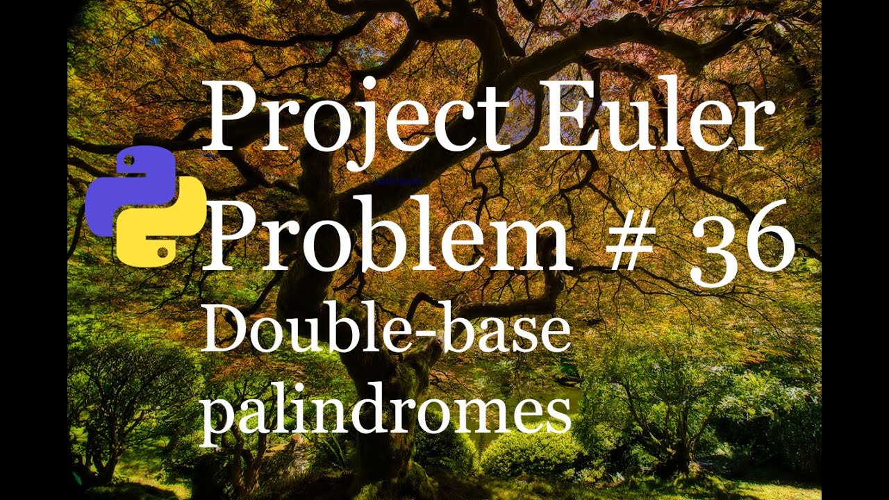 Project Euler Problem # 36 Solution - Double-base palindromes