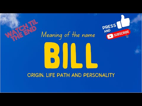 Meaning of the name Bill. Origin, life path & personality.