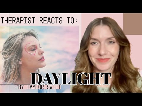 Therapist Reacts To: Daylight by Taylor Swift *Perfect for my 1 year Youtube Anniversary!*