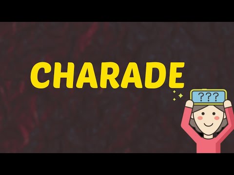 What Does CHARADE Means || Meanings And Definitions With Example in ENGLISH