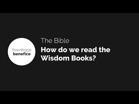 How Do We Read The Wisdom Books of the Bible? | Fownhope Benefice