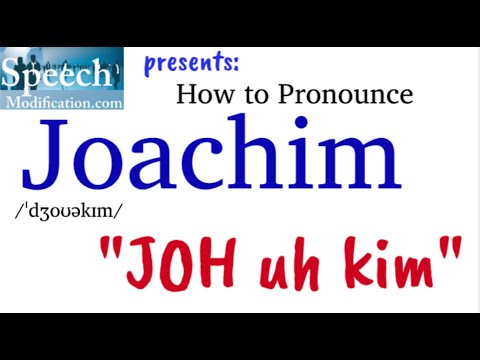 How to Pronounce Joachim
