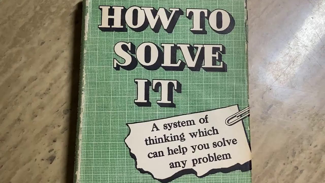 Mastering Problem Solving: Insights from George Pólya's Classic | Galaxy.ai