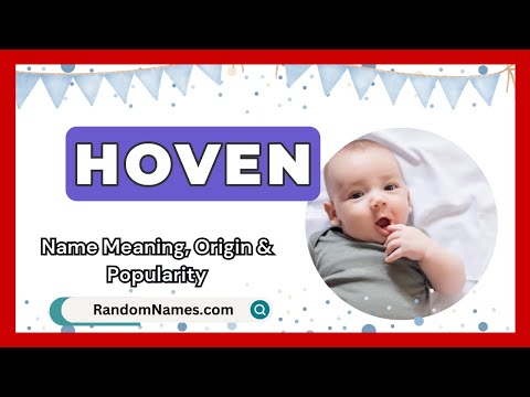 Hoven - Baby Boy Name Meaning, Origin & Popularity - RandomNames.com