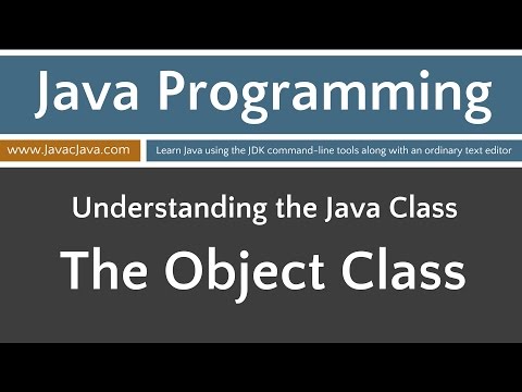 Learn Java Programming - The Object Class Tutorial