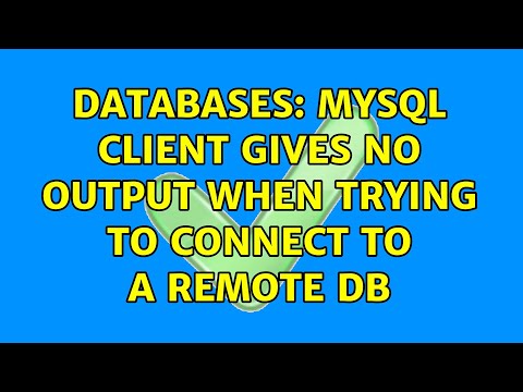 Databases: MySQL client gives no output when trying to connect to a remote DB (2 Solutions!!)