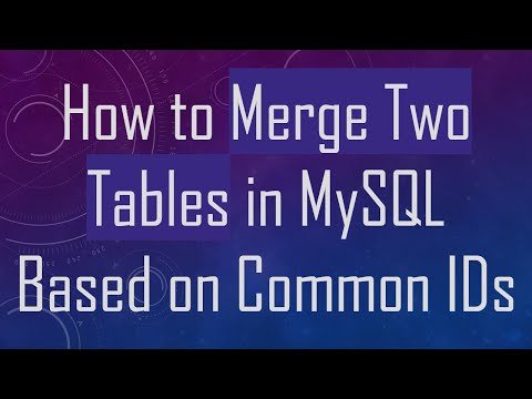 How to Merge Two Tables in MySQL Based on Common IDs