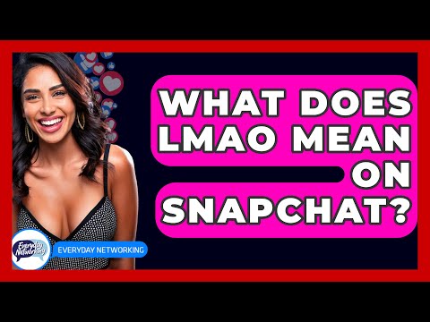 What Does LMAO Mean On Snapchat? - Everyday-Networking