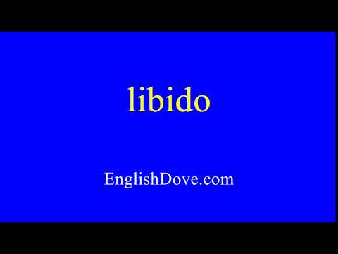 How to pronounce libido in American English.